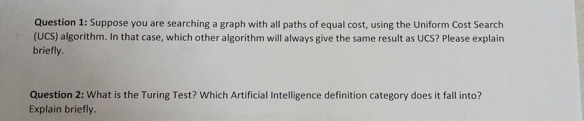 Solved Question 1: Suppose you are searching a graph with | Chegg.com