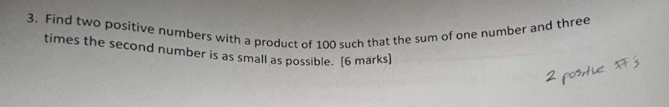 Solved Find two positive numbers with a product of 100 ﻿such | Chegg.com
