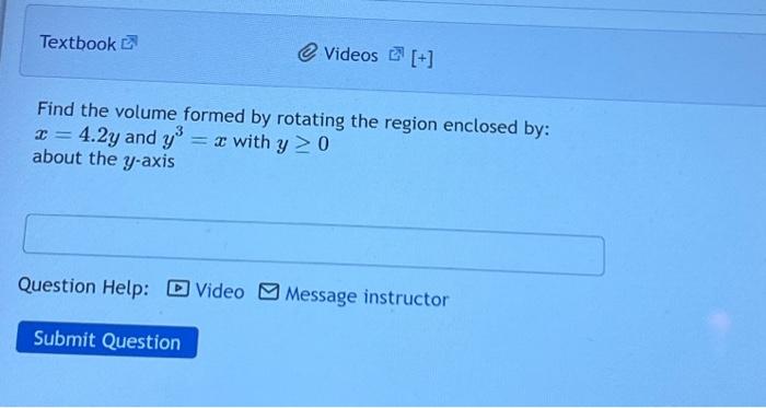Solved Find the volume formed by rotating the region | Chegg.com