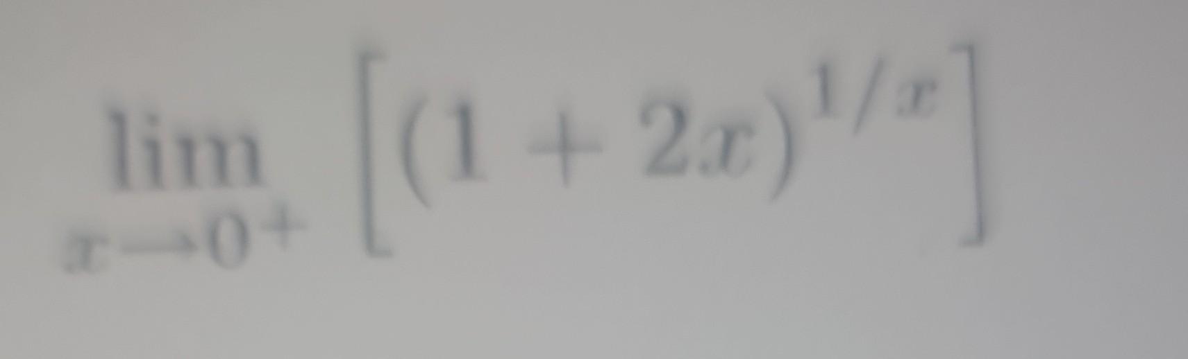 Solved [(1+2x)1/x]limx→−∞2x2−14x−1limx→0+(x1−sinx1)limx→1+(x | Chegg.com
