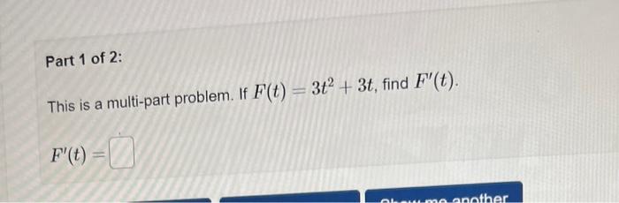 Solved This is a multi-part problem. If F(t)=3t2+3t, find | Chegg.com