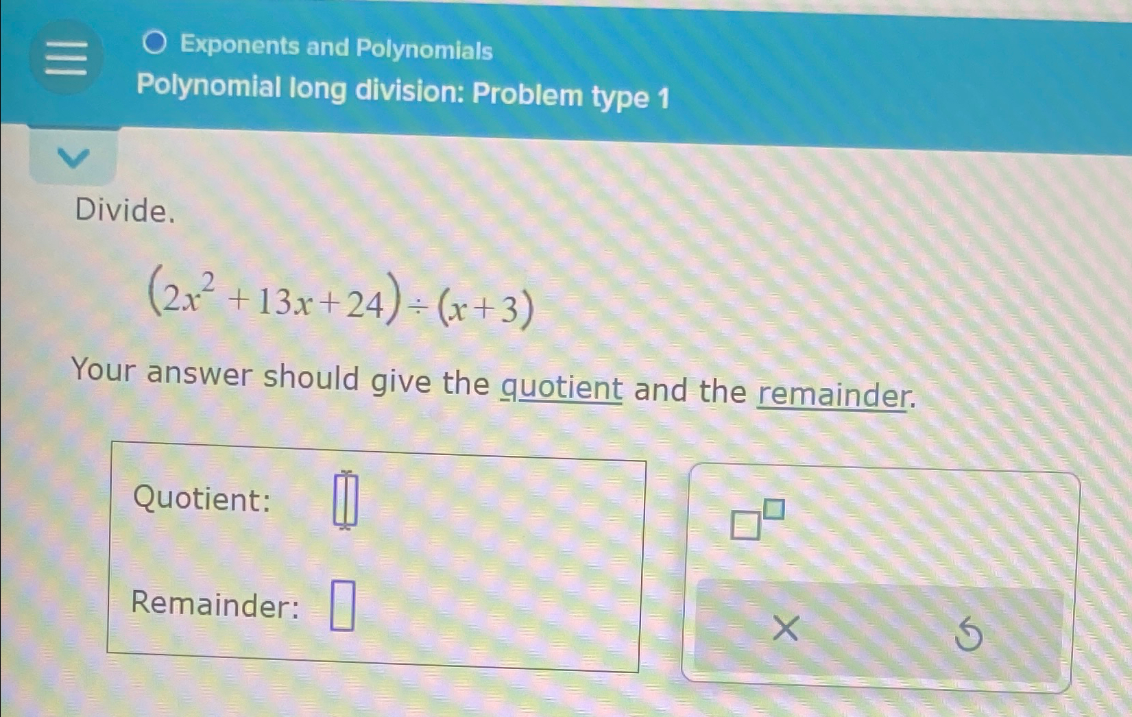 Solved Exponents and PolynomialsPolynomial long division: | Chegg.com