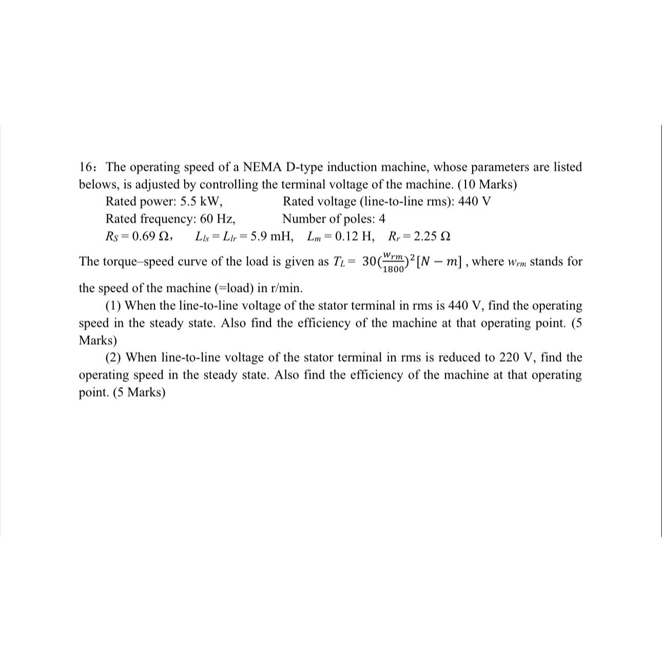 Solved 16: The operating speed of a NEMA D-type induction | Chegg.com