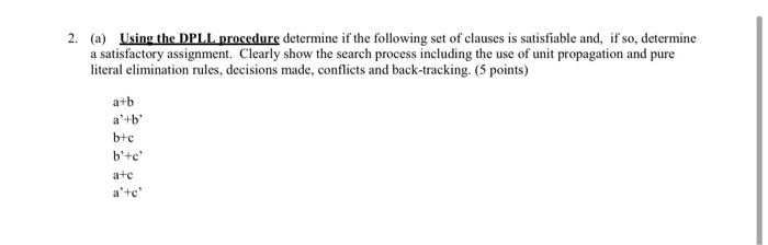 2. (a) Using the DPLL procedure determine if the | Chegg.com