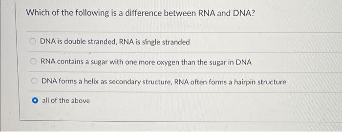 Solved Which of the following is a difference between RNA | Chegg.com