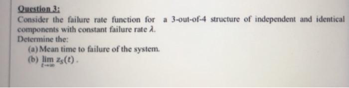 Solved Question 3: Consider the failure rate function for a | Chegg.com