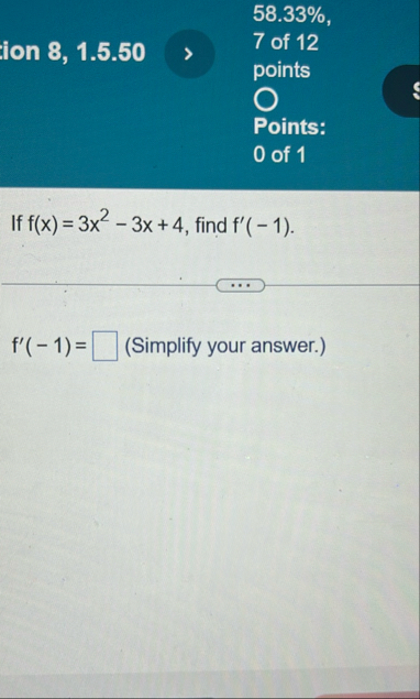 Solved 58.33%,ion 8, 1.5.507 ﻿of 12pointsOPoints:0 ﻿of 1If | Chegg.com