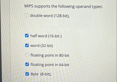 Solved MIPS supports the following operand types:double word | Chegg.com