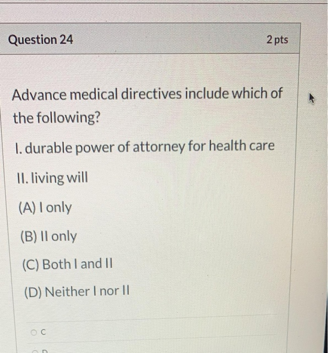 Solved Question 24 2 pts Advance medical directives include | Chegg.com