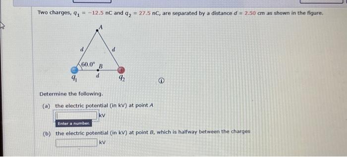 Solved Two charges, q1=−12.5nC and q2=27.5nC, are separated | Chegg.com