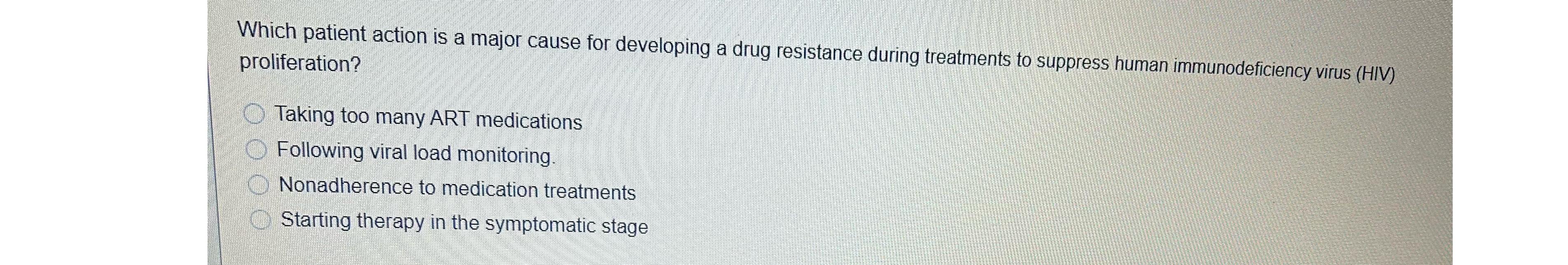 Solved Which patient action is a major cause for developing | Chegg.com
