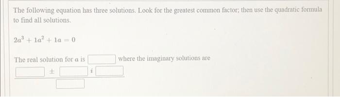 Solved The following equation has three solutions. Look for | Chegg.com