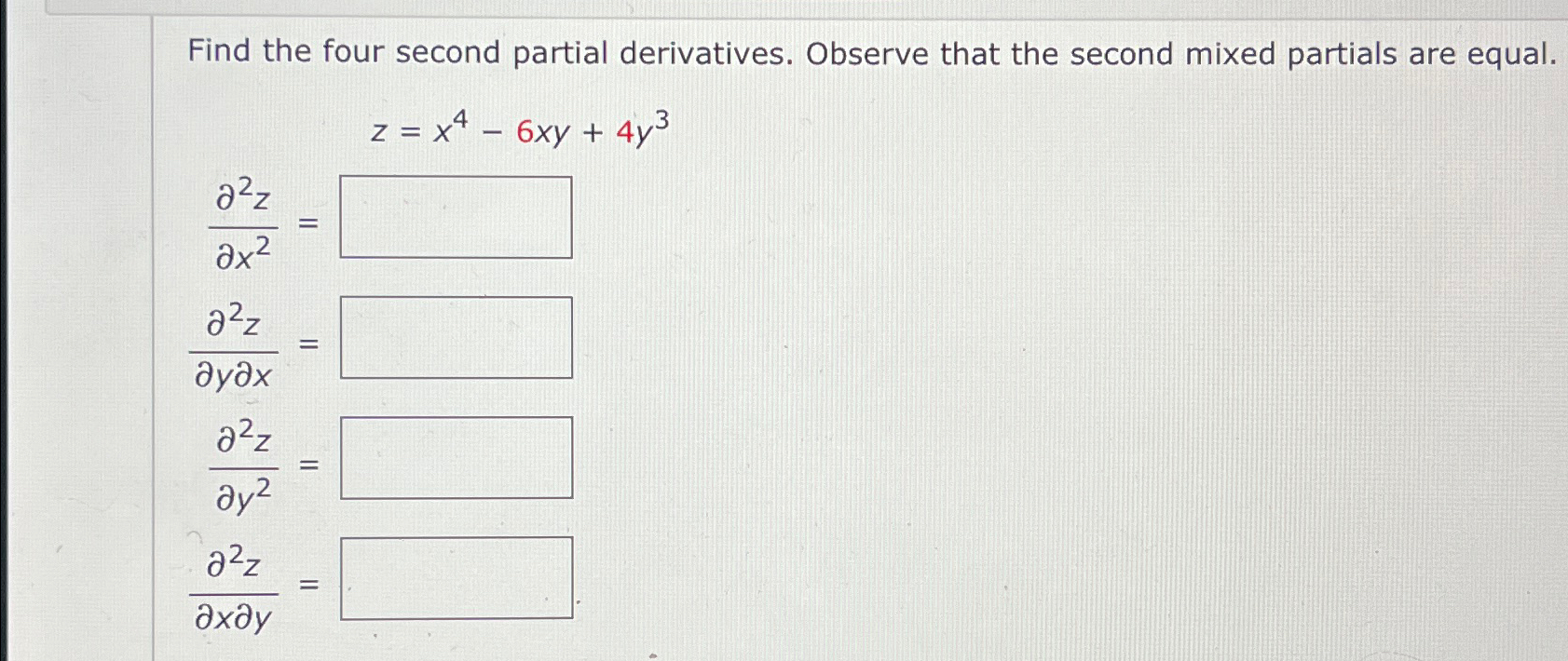 Solved Find the four second partial derivatives. Observe | Chegg.com