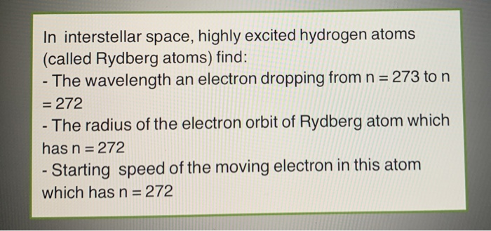 Solved In Interstellar Space Highly Excited Hydrogen Atoms