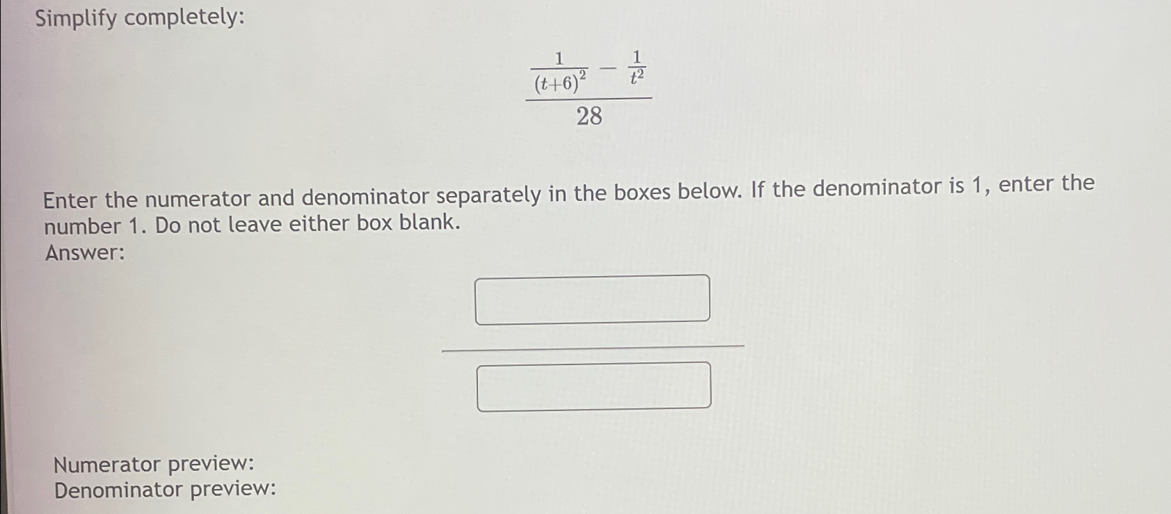 Solved Simplify completely:1(t+6)2-1t228Enter the numerator | Chegg.com