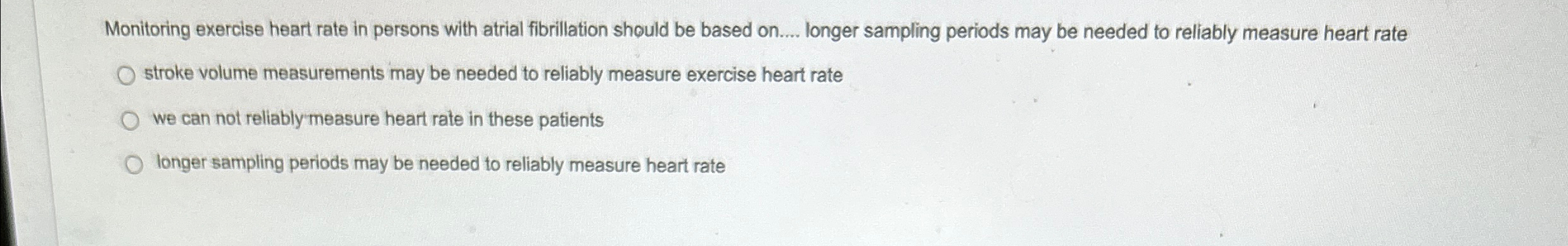 Solved Monitoring exercise heart rate in persons with atrial | Chegg.com