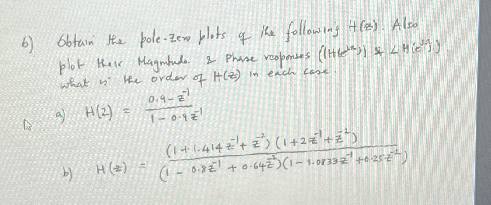 Solved Obtain the pole-zero plots of the following H(z). | Chegg.com