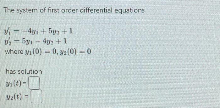 Solved The system of first order differential equations | Chegg.com
