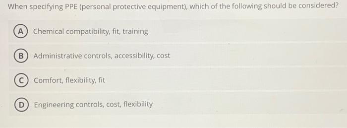 Solved When specifying PPE (personal protective equipment), | Chegg.com