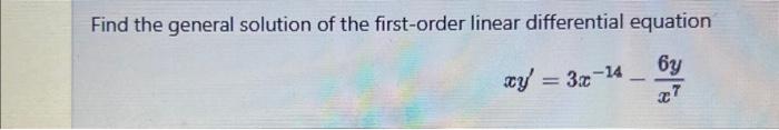 Solved Find the general solution of the first-order linear | Chegg.com