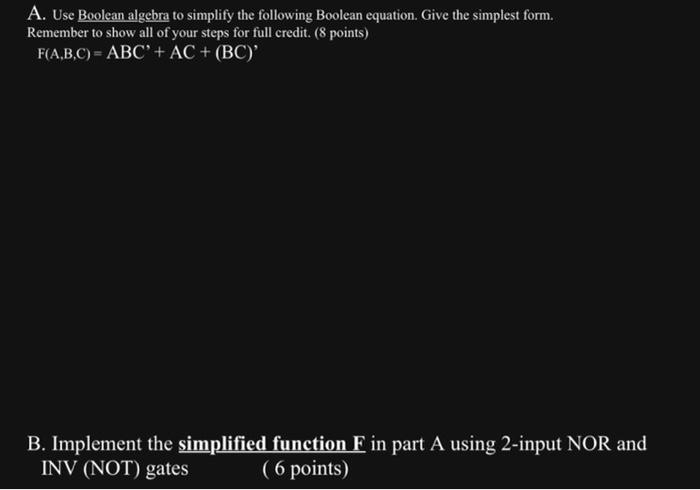 Solved A. Use Boolean algebra to simplify the following | Chegg.com
