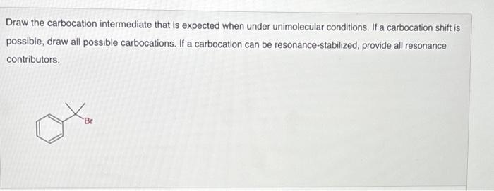 Solved Draw the carbocation intermediate that is expected | Chegg.com