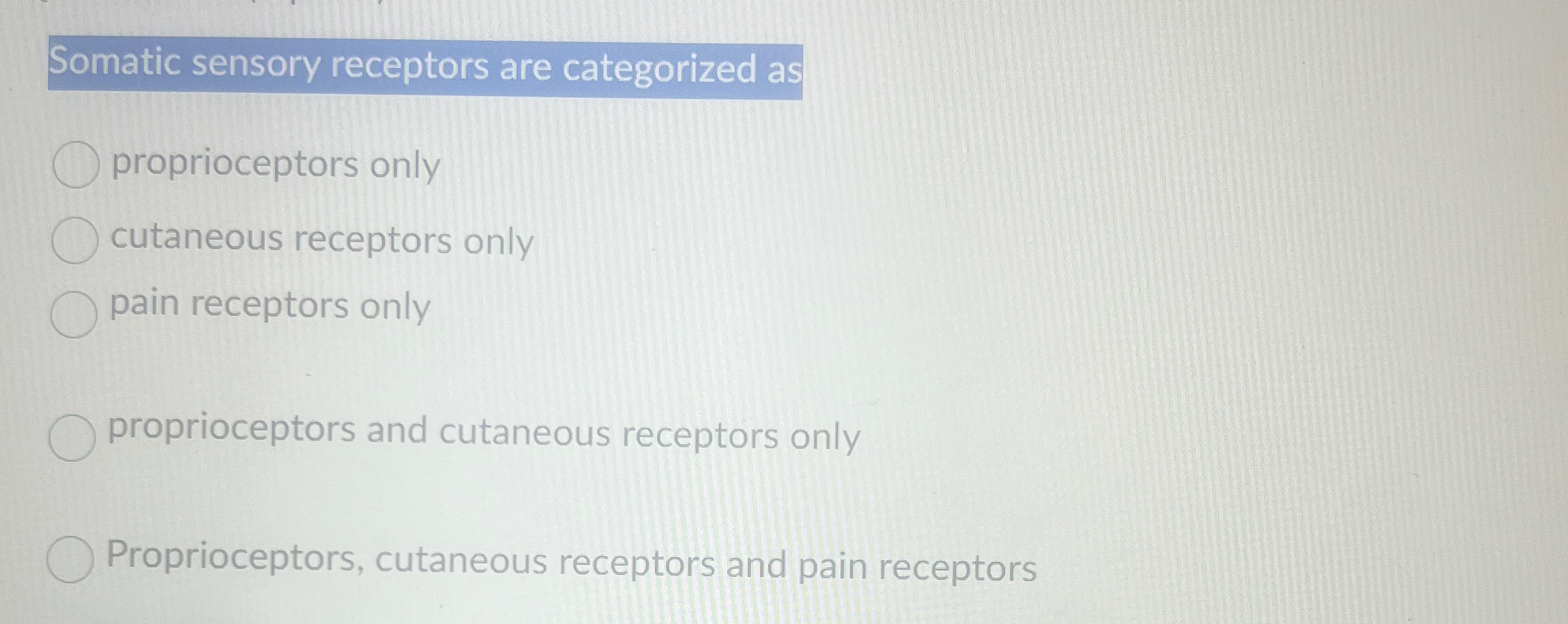 Solved Somatic sensory receptors are categorized | Chegg.com