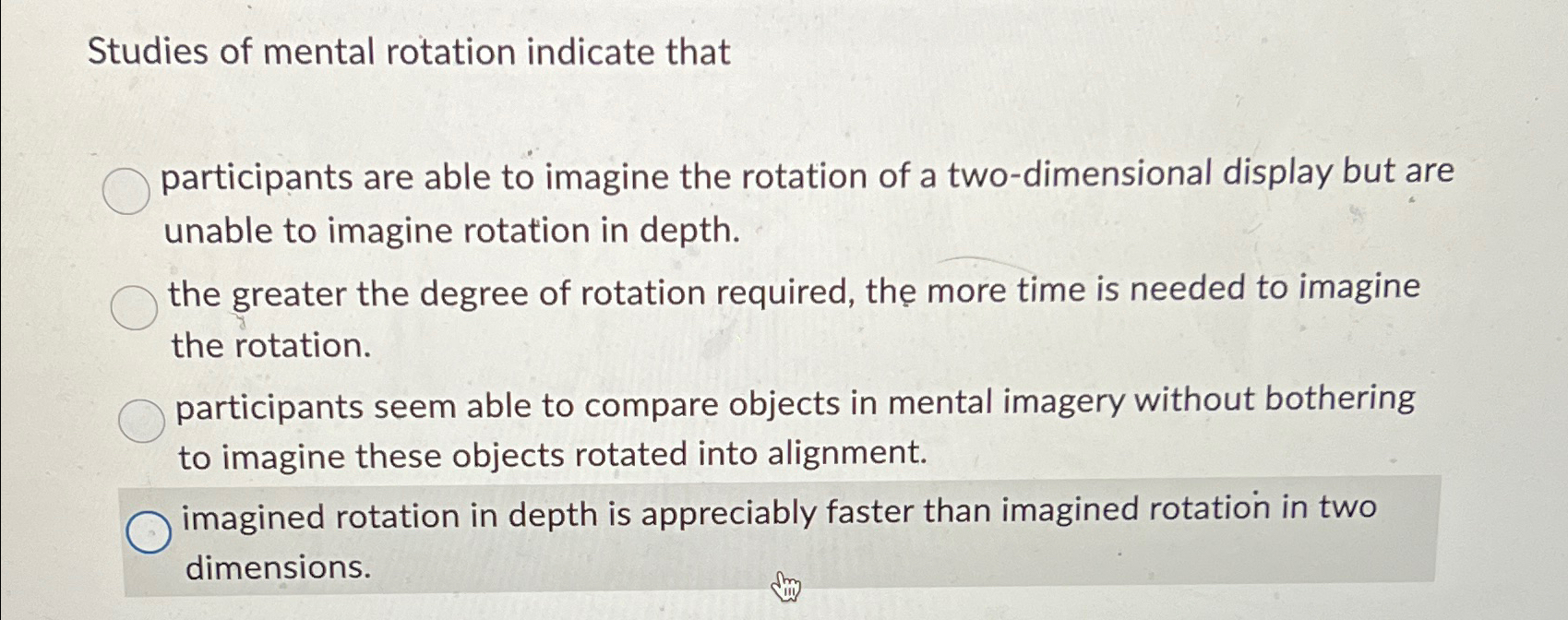 Solved Studies of mental rotation indicate thatparticipants | Chegg.com