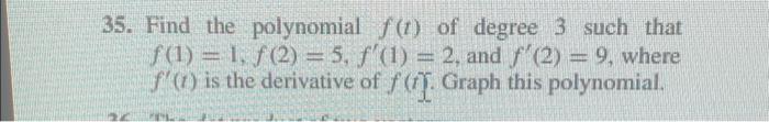 Solved 35. Find the polynomial (1) of degree 3 such that | Chegg.com