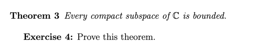 Solved Theorem 3 ﻿Every compact subspace of C is bounded. | Chegg.com