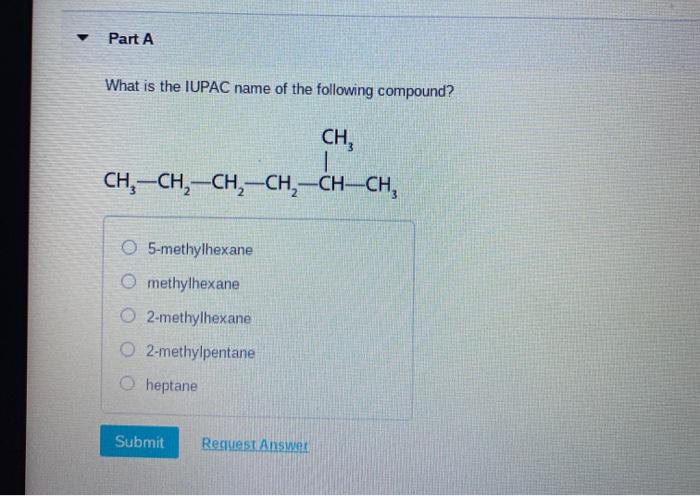 Solved Part A What is the IUPAC name of the following | Chegg.com