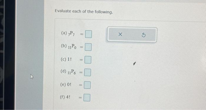 Solved Evaluate each of the following. (a) 7P7= (b) 11P0= | Chegg.com