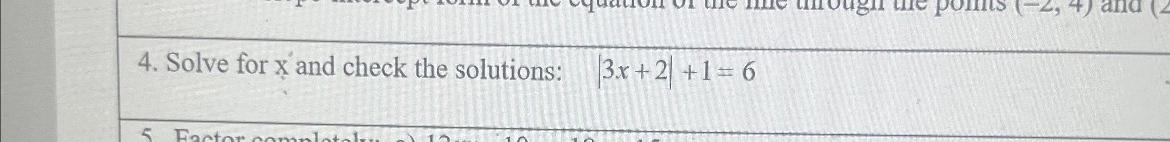 Solved Solve for x ﻿and check the solutions: |3x+2|+1=6 | Chegg.com