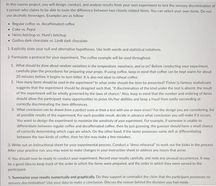 Solved In this course project, you will design, conduct, and | Chegg.com