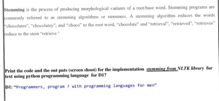 Solved Stemming is the process of producing morphological | Chegg.com