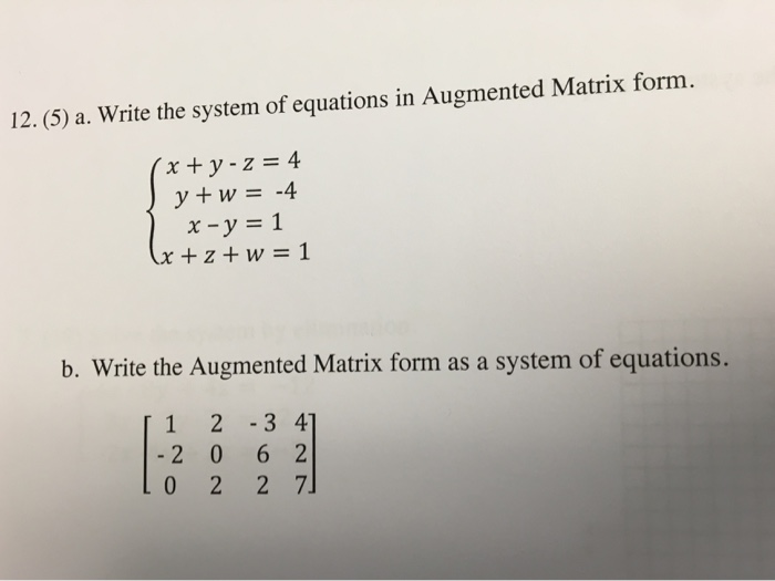 Solved 12. (5) a. Write the system of equations in Augmented | Chegg.com