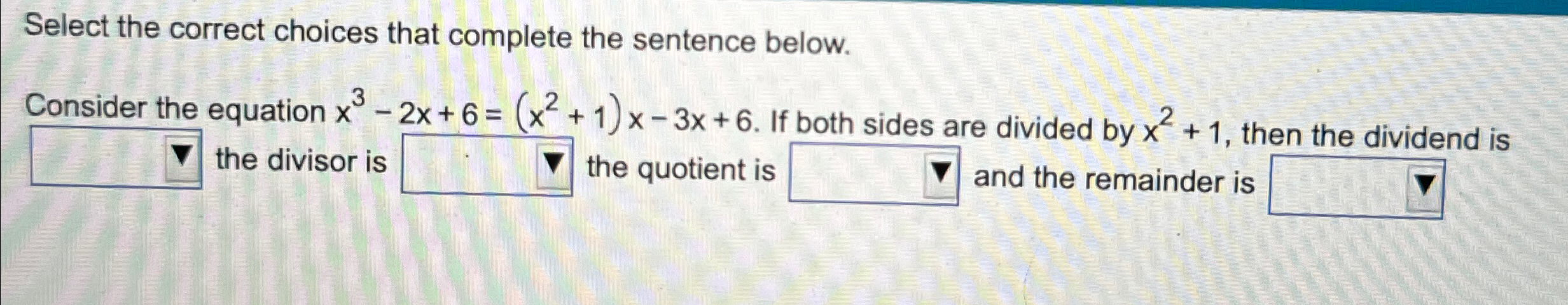 Solved Select the correct choices that complete the sentence | Chegg.com