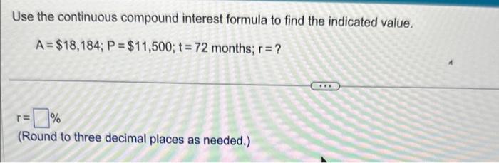 Solved Use the continuous compound interest formula to find | Chegg.com