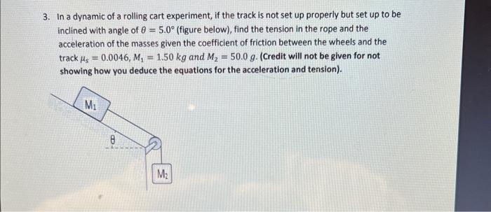Solved In a dynamic of a rolling cart experiment, if the | Chegg.com