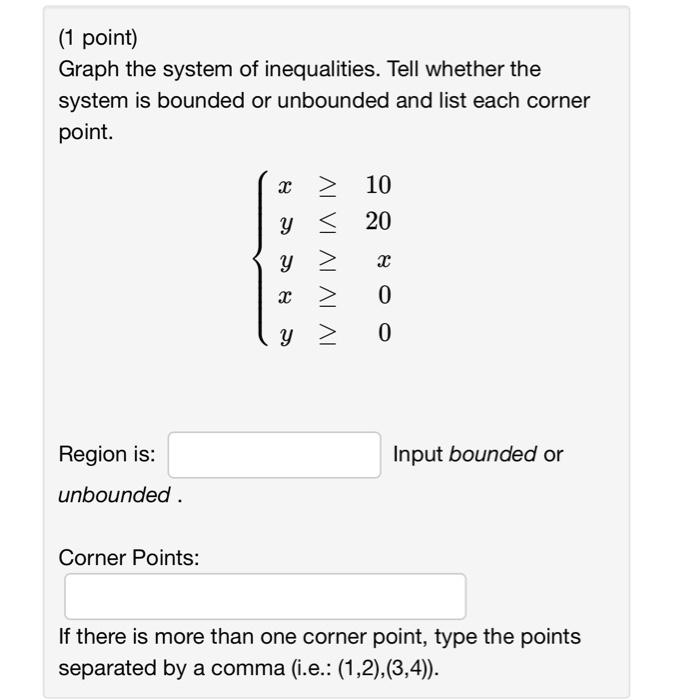 Solved (1 point) Graph the system of inequalities. Tell | Chegg.com