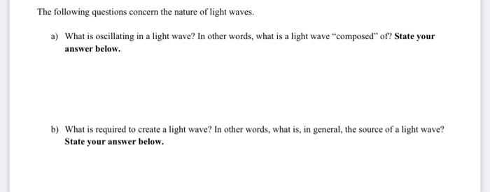 Solved The following questions concern the nature of light | Chegg.com