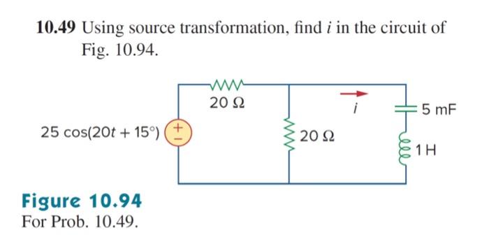 Solved 10.49 Using source transformation, find i in the | Chegg.com