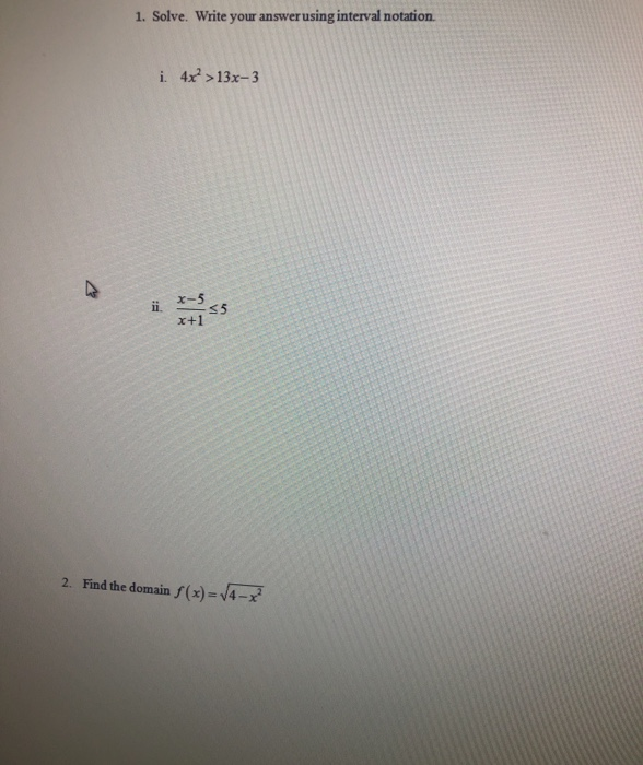 Solved 1. Solve. Write your answer using interval notation. | Chegg.com