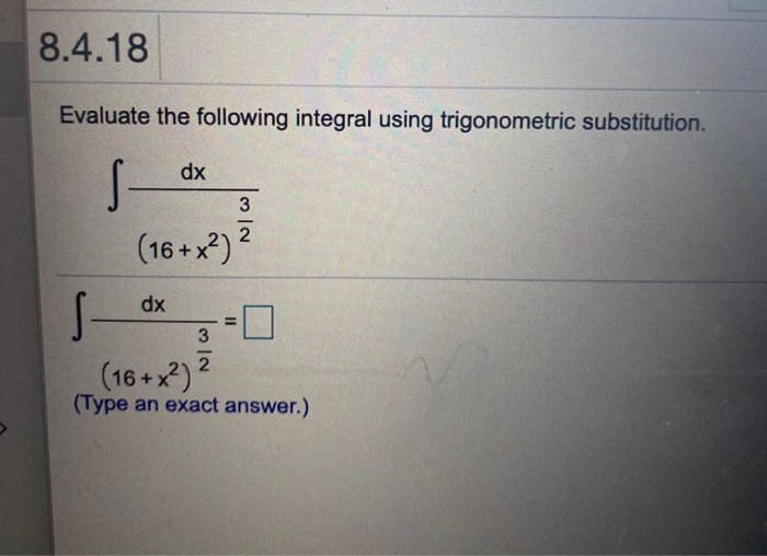 Solved Evaluate the following integral using trigonometric | Chegg.com