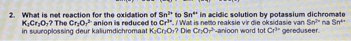 Solved 2. What is net reaction for the oxidation of Sn²+ to | Chegg.com