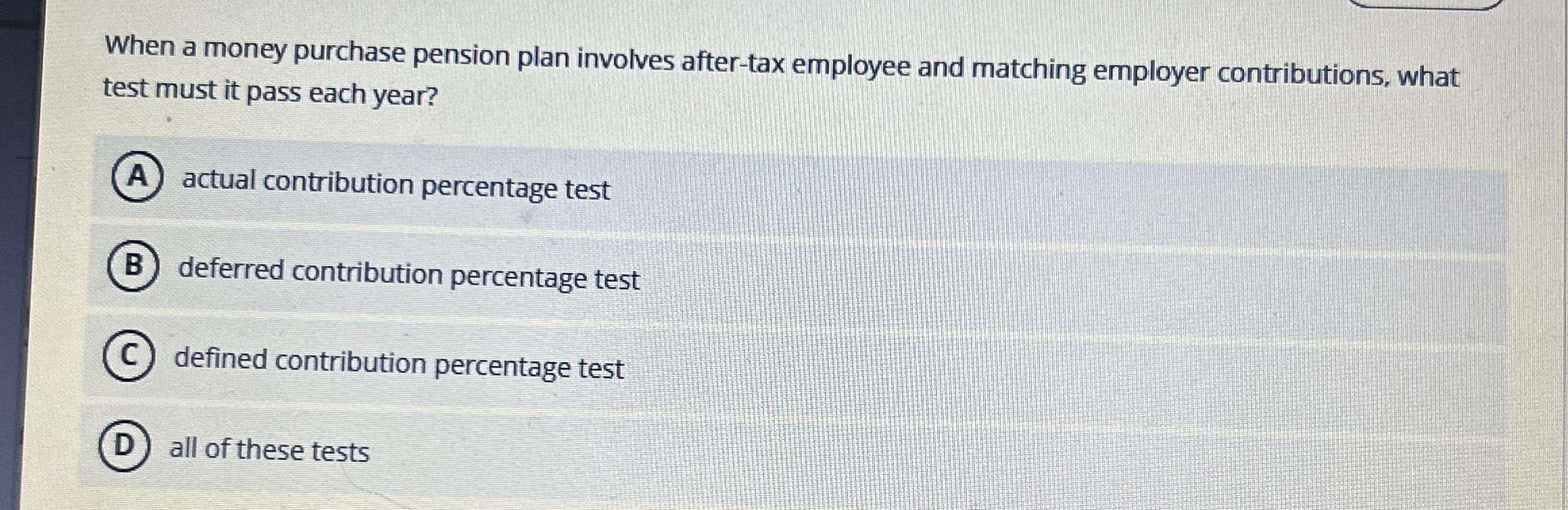 Solved When a money purchase pension plan involves after-tax | Chegg.com