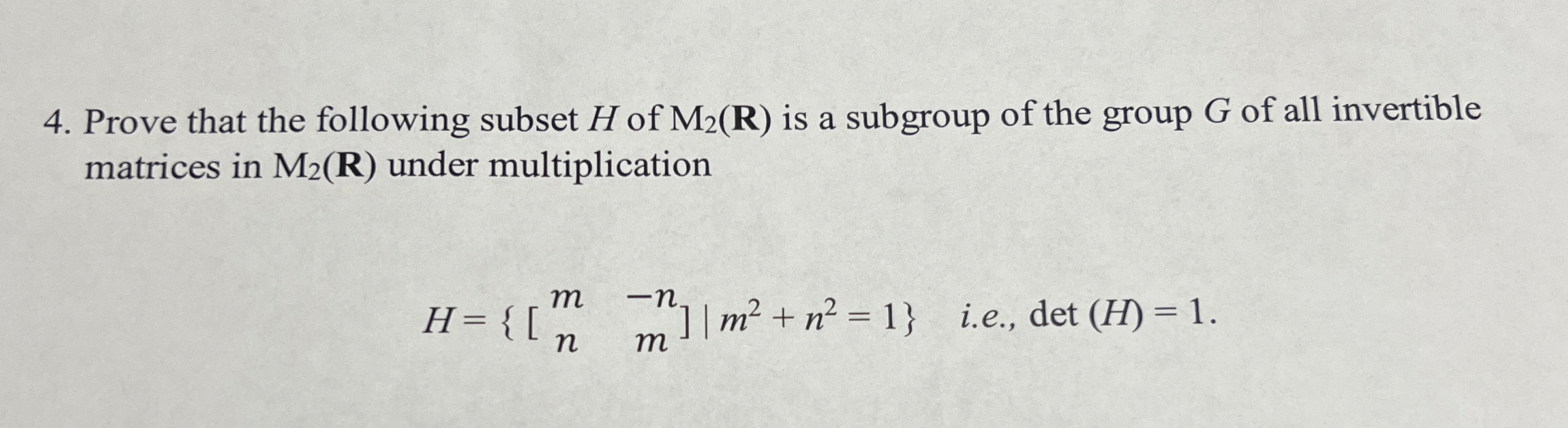 Solved Prove that the following subset H ﻿of M2(R) ﻿is a | Chegg.com