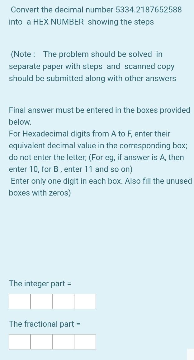Solved Convert the decimal number 5334.2187652588 into a HEX | Chegg.com