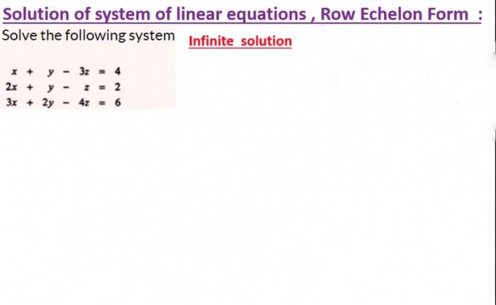 Solved Solution of system of linear equations , Row Echelon | Chegg.com