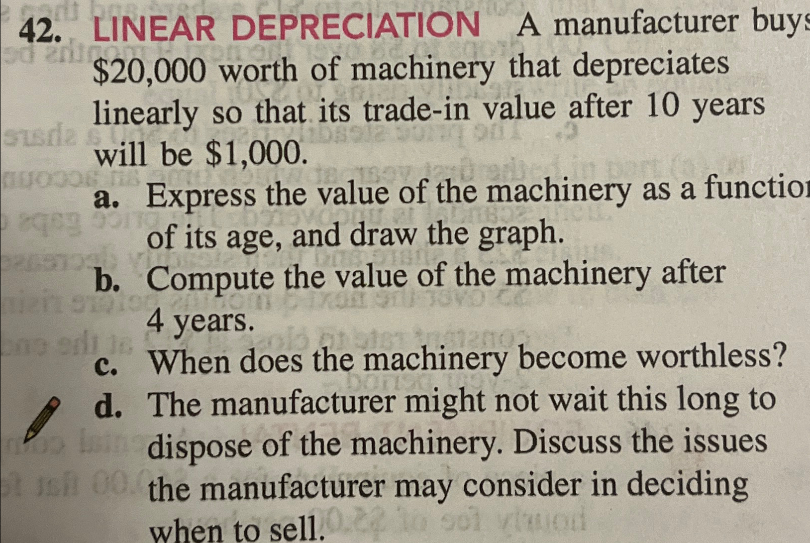 Solved LINEAR DEPRECIATION A manufacturer buy $20,000 ﻿worth | Chegg.com